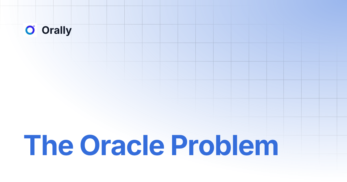 The Oracle Problem | Orally